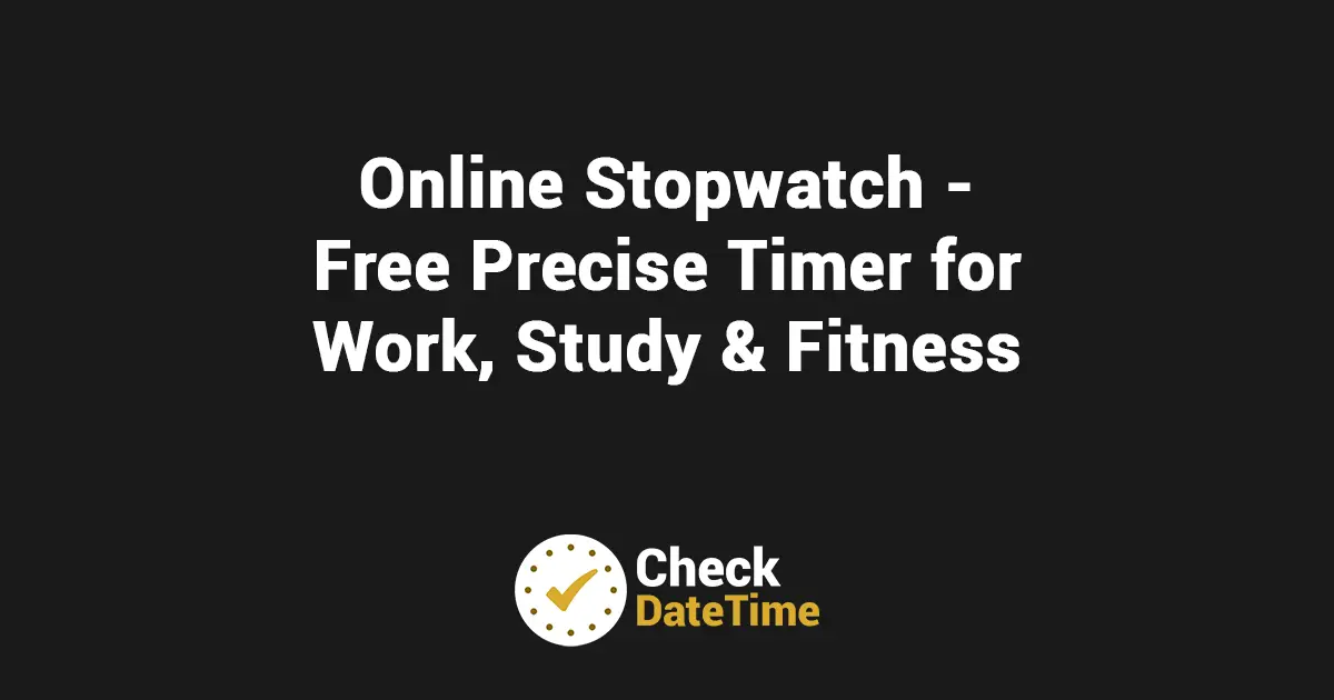 Online Stopwatch - Free Precise Timer for Work, Study & Fitness